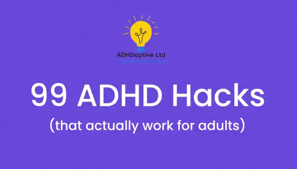 🧠 99 ADHD Hacks That Actually Work (From Real Neurodivergent Adults ...